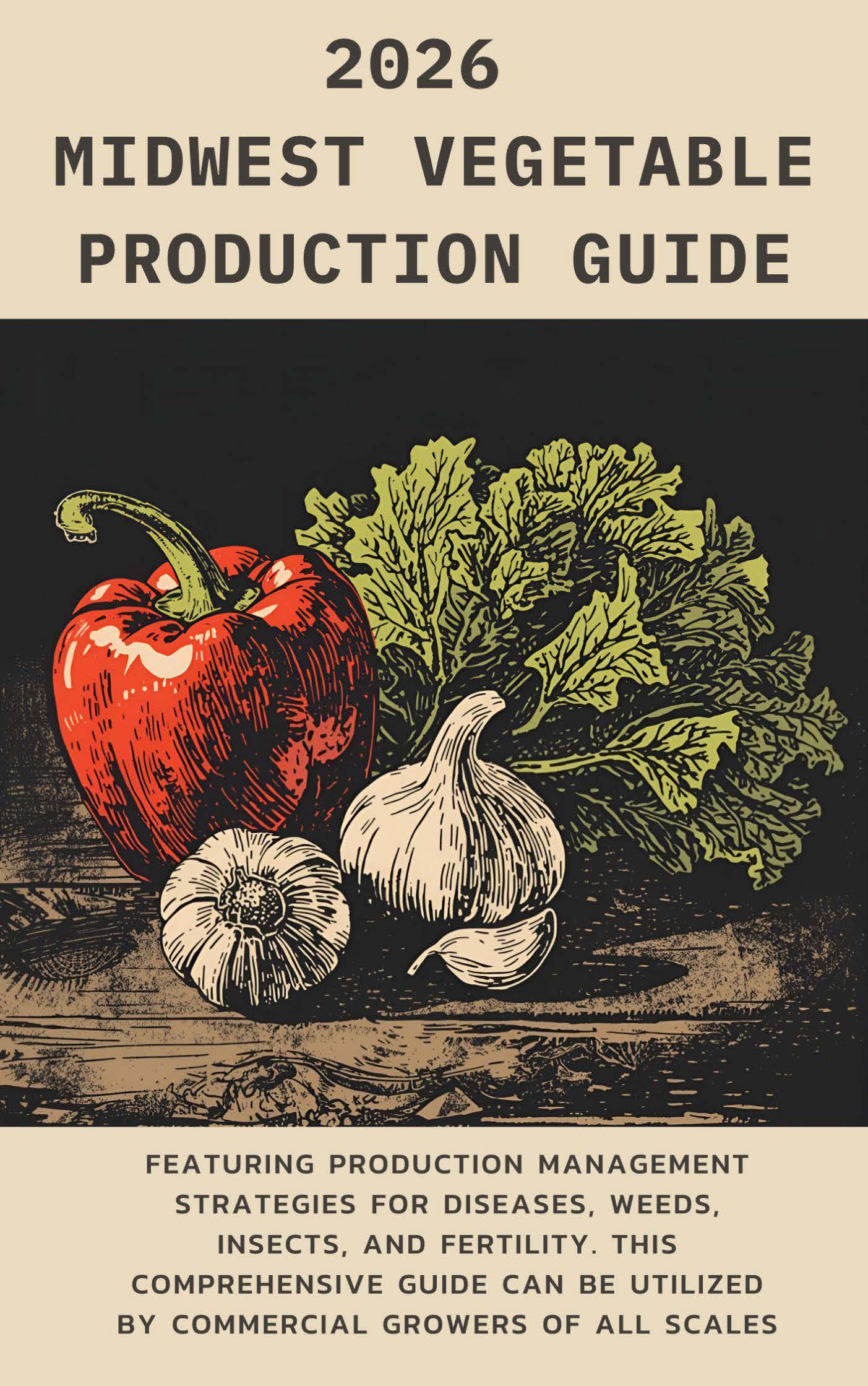 C1373 - 2026 Midwest Vegetable Production Guide for Commercial Growers – University of Illinois ...