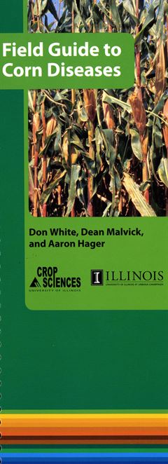 FG01 - Field Guide to Corn Diseases – University of Illinois Extension