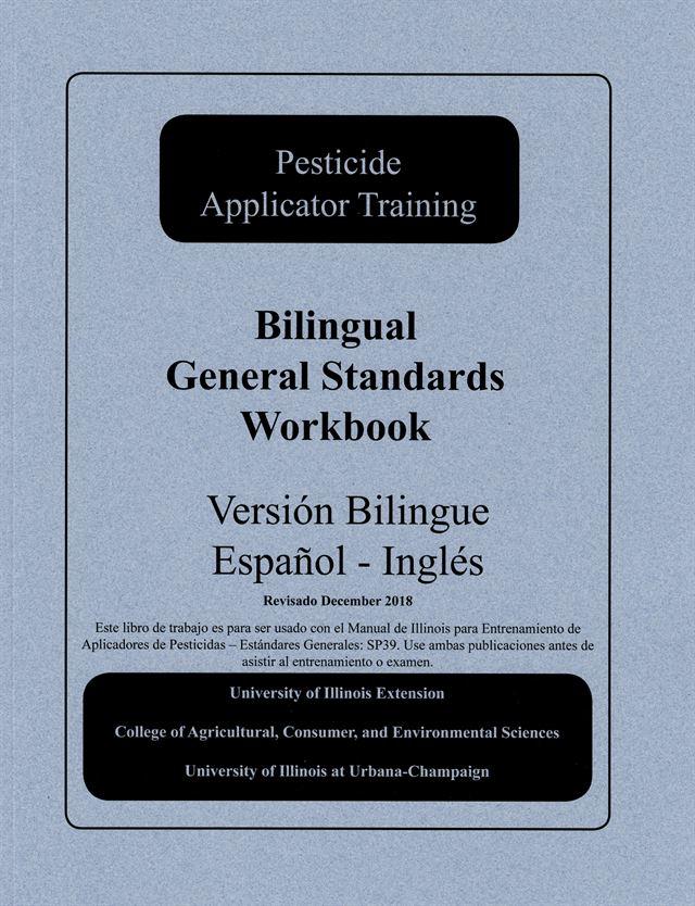 SP39-SPW - Pesticide Applicator Training: Bilingual General Standards – University of Illinois ...